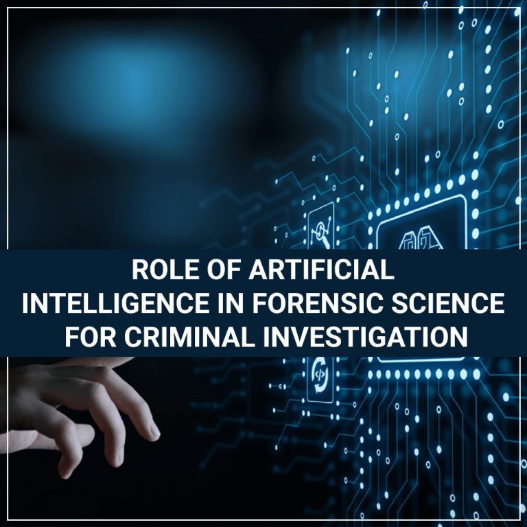 Role of Artificial Intelligence in Forensic Science for Criminal ...