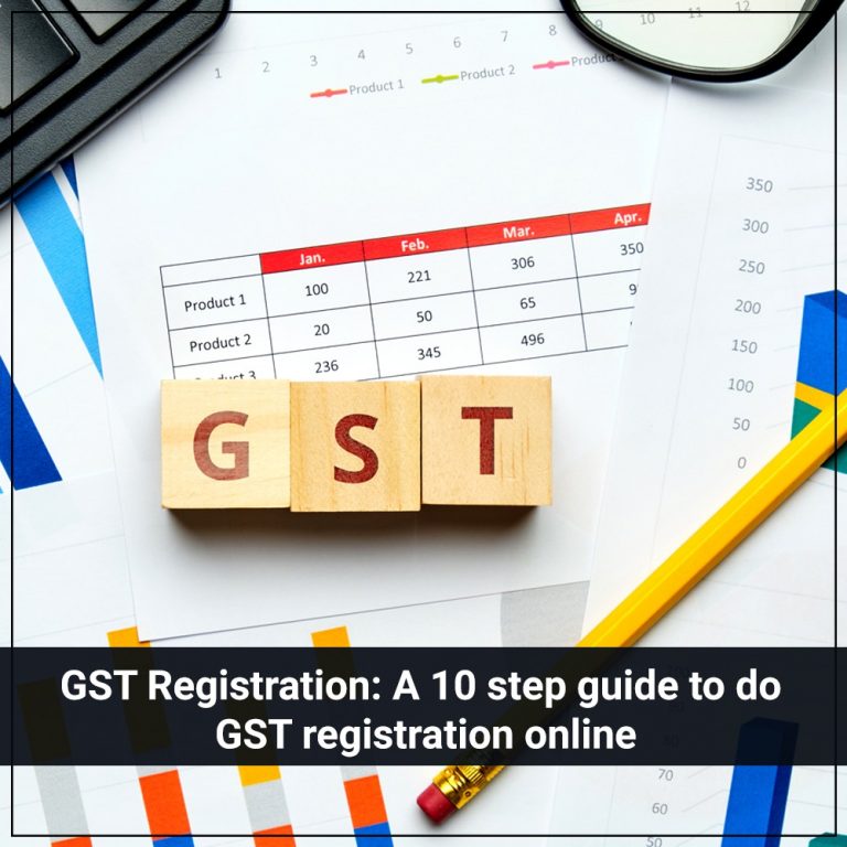 GST Registration: a 10 Step Guide to do GST Registration Online