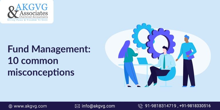 Fund Management: 10 common Misconceptions - AKGVG & Associates