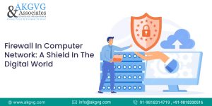 Firewall In Computer Network: A Shield In The Digital World