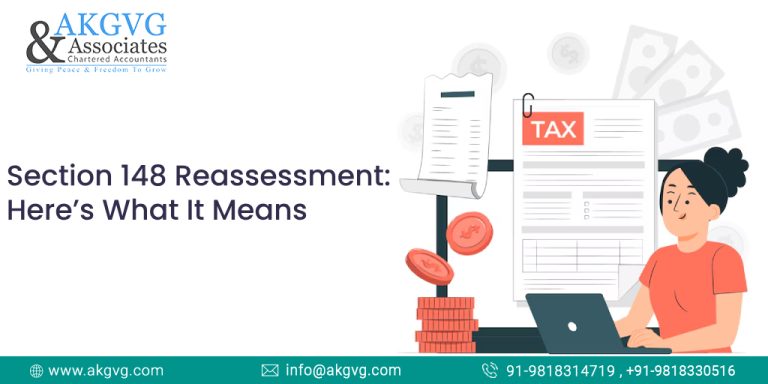 Section 148 Reassessment: Here’s What It Means - AKGVG & Associates