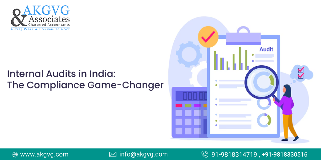 Internal Audits in India: The Compliance Game-Changer - AKGVG & Associates