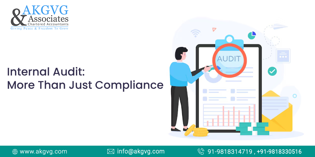 Internal Audit: More Than Just Compliance - AKGVG & Associates
