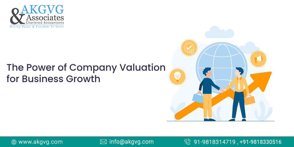 The Power of Company Valuation for Business Growth - AKGVG & Associates