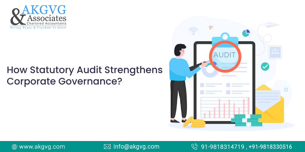 How Statutory Audit Strengthens Corporate Governance? - AKGVG & Associates