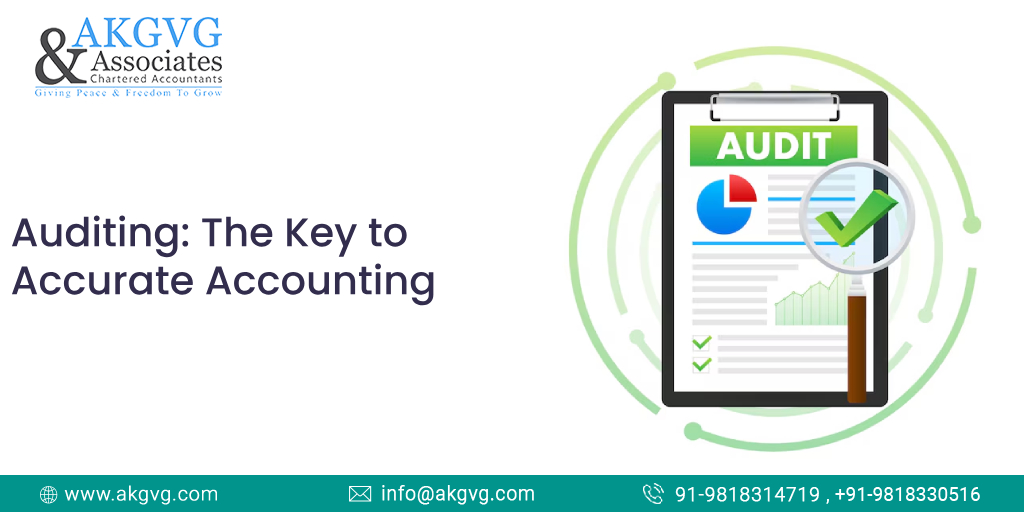 Auditing: The Key to Accurate Accounting - AKGVG & Associates