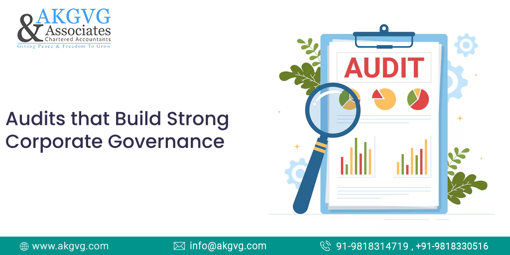 Audits that Build Strong Corporate Governance - AKGVG & Associates